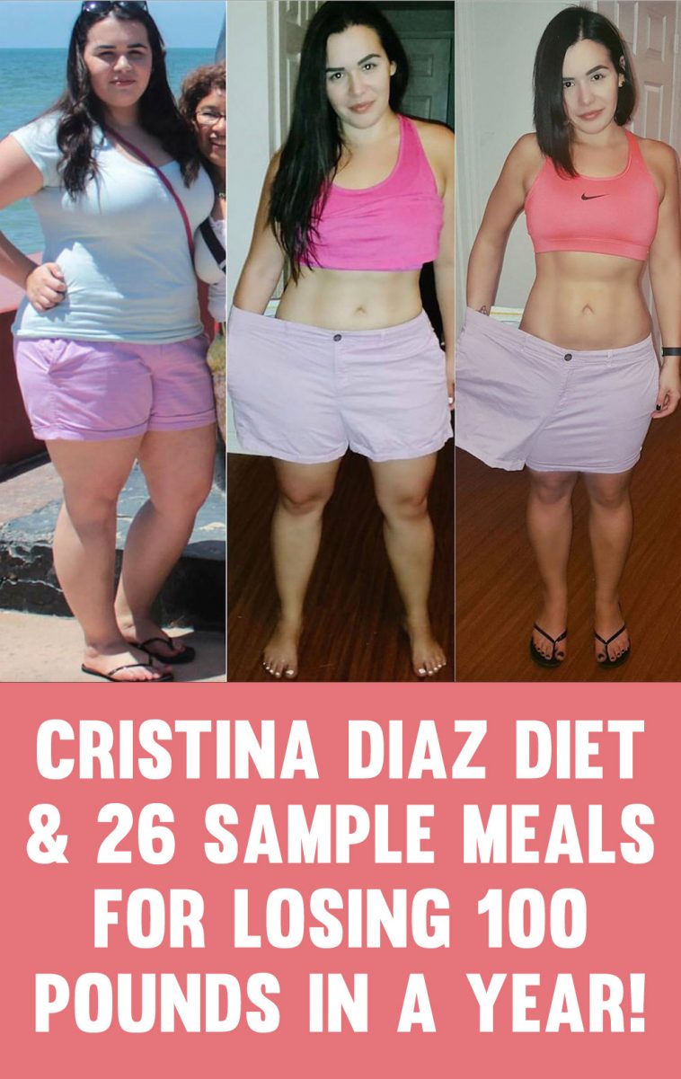 Cristina Diaz Diet And 26 Sample Meals For Losing 100 Pounds In A Year
