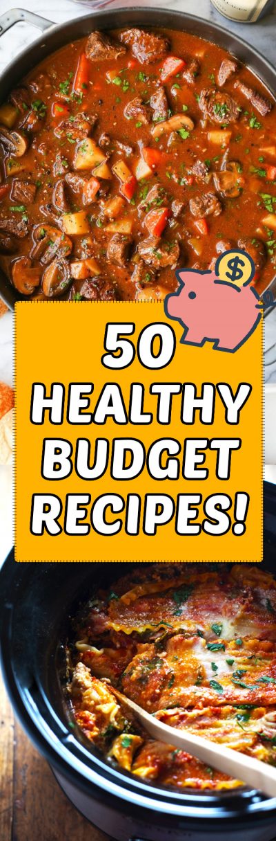 50 Budget Meals That Are Healthy, Cheap And Delicious! Simple As That!